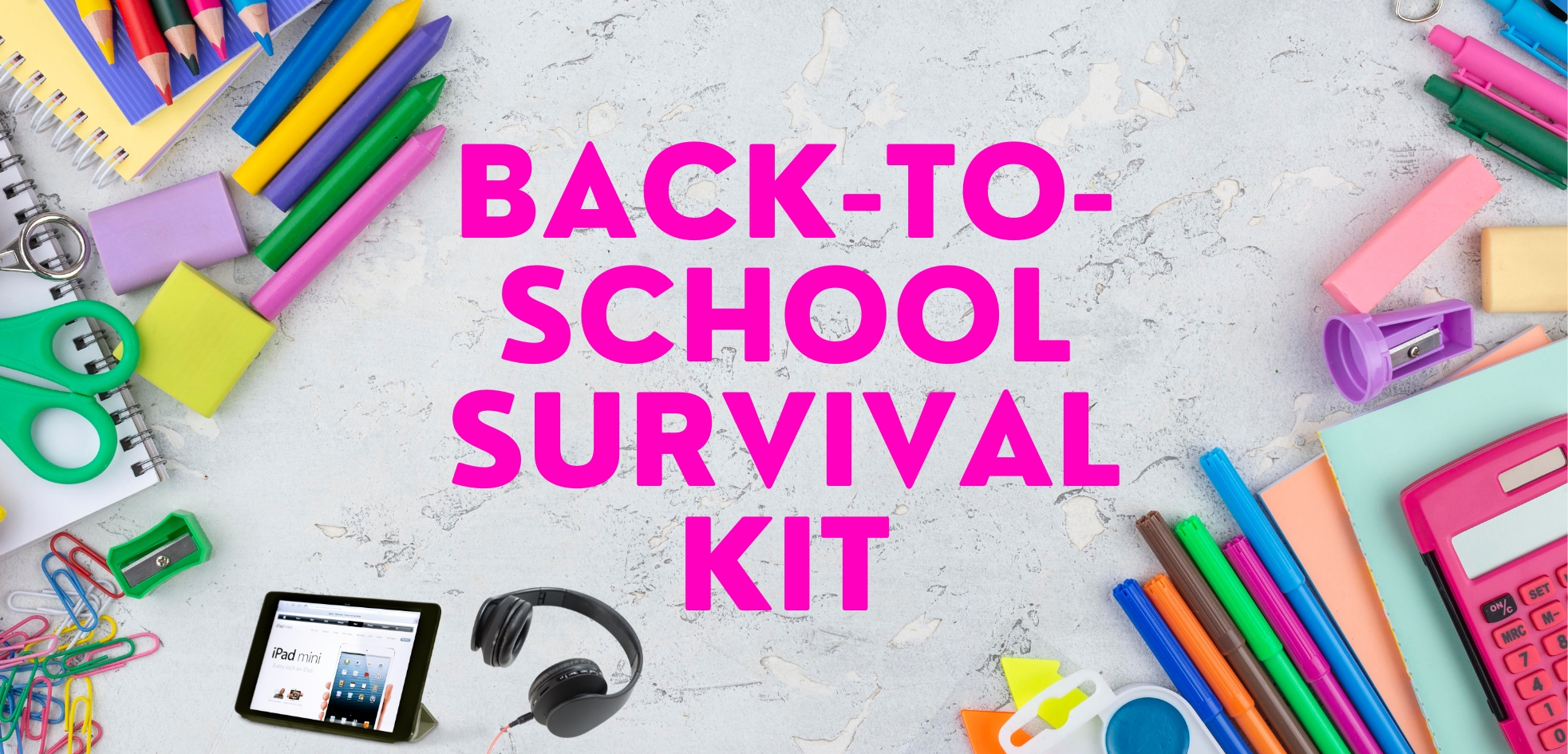 Back-to-School Survival Kit: Essentials Every Student Needs